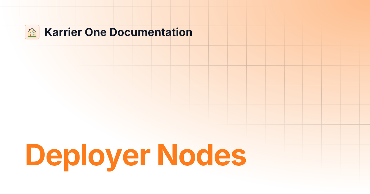 Deployer Nodes | Karrier One Documentation