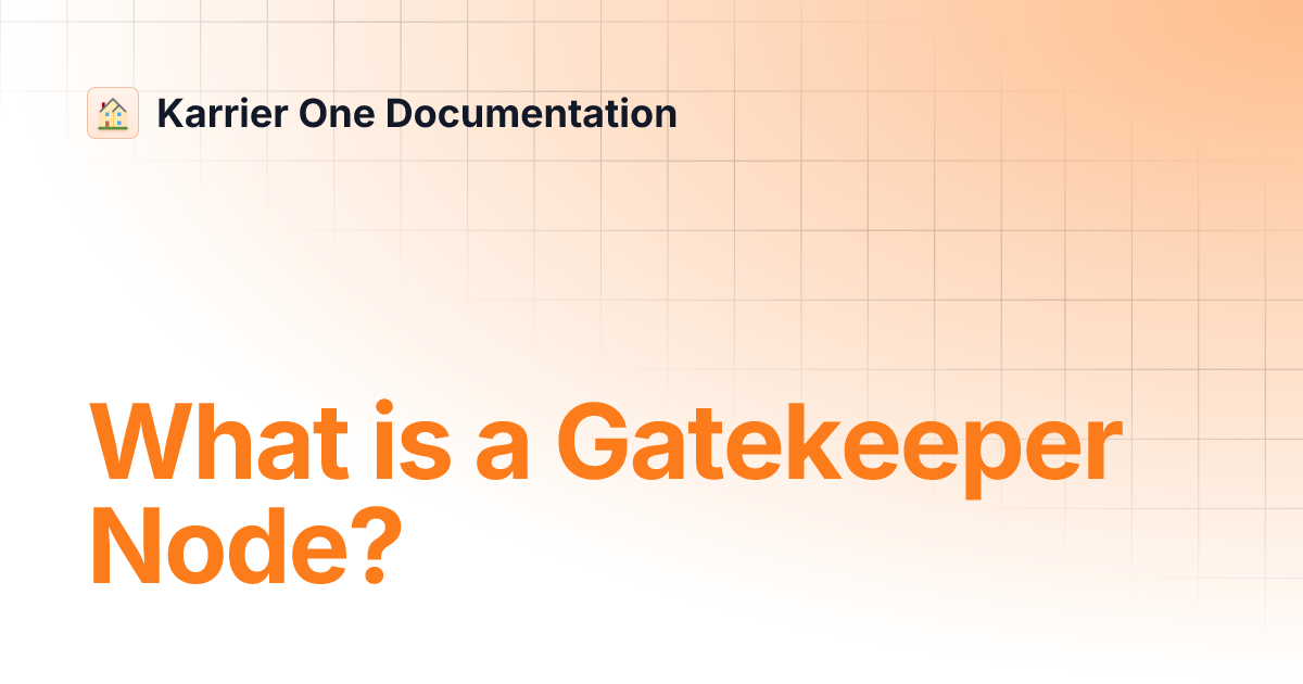 What is a Gatekeeper Node? | Karrier One Documentation