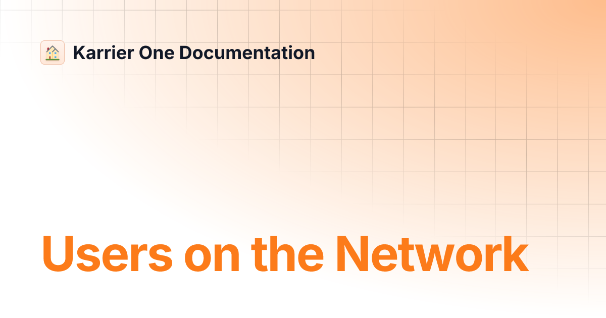 Users on the Network | Karrier One Documentation
